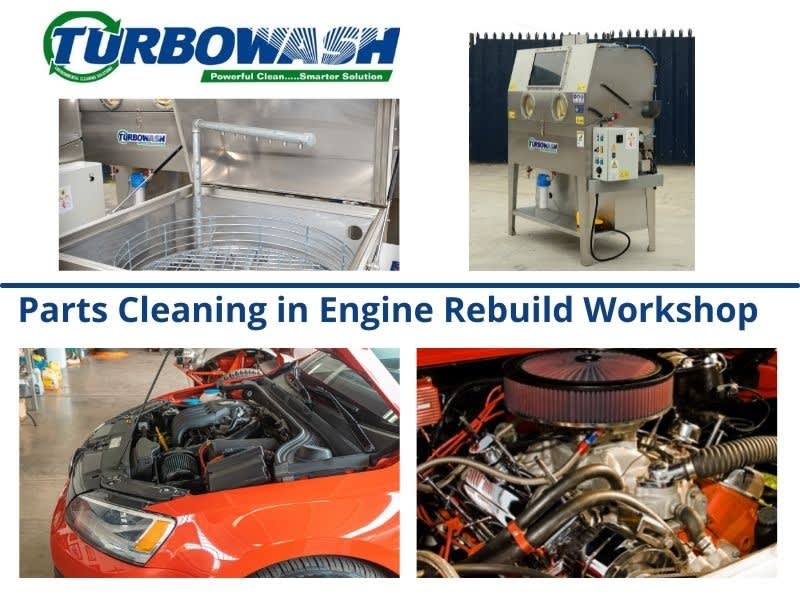 Parts Cleaning in Engine Rebuild Workshops - turbowash.ie
